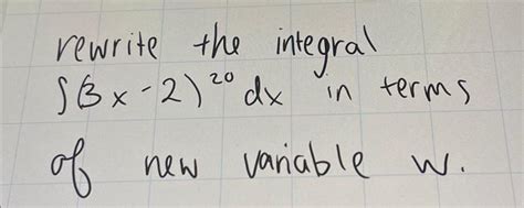 Solved Rewrite The Integral √3x 2 20 Dx Of In Terms New