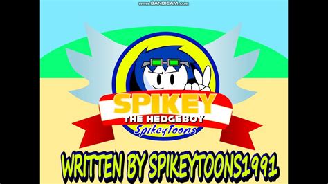 Spikey The Hedgeboy Intro Remastered V For Spikeytoons Youtube