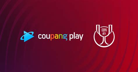 쿠팡플레이 2022 2023 스페인 코파 델 레이 독점 중계