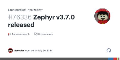 Zephyr V370 Released · Zephyrproject Rtos Zephyr · Discussion 76336 · Github