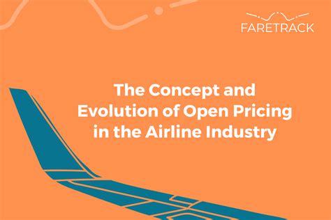 Evolution Of Open Pricing In The Airline Industry Faretrack