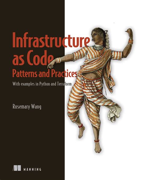 Infrastructure As Code Patterns And Practices Ebook By Rosemary Wang