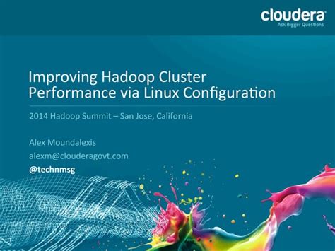 Improving Hadoop Performance Via Linux Ppt