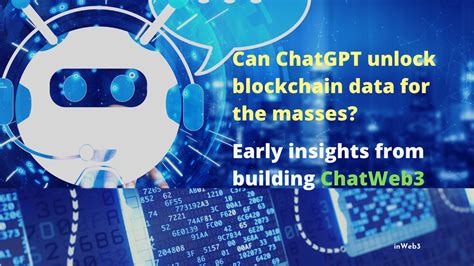Can Chatgpt Unlock Blockchain Data For The Masses Early Insights From Building Chatweb3