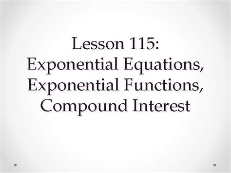 Lesson Exponential Equations Exponential Functions Compound Interest
