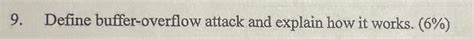 Solved Define Buffer Overflow Attack And Explain How It