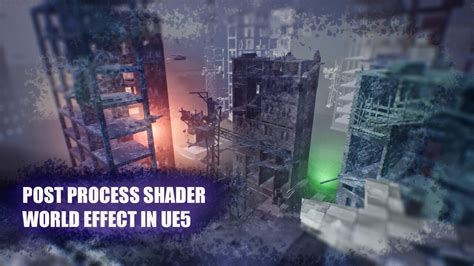 【ue5】后处理着色器 世界效果 Post Process Shader World Effectcgtall 国际最新cg教程游戏