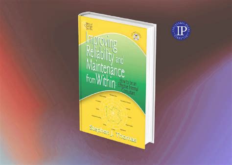 Mr Stephen J Thomas English Improving Reliability Maintenance Book