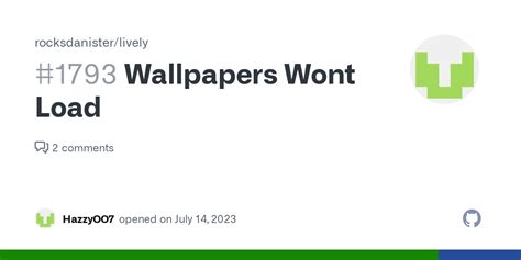 Wallpapers Wont Load · Issue 1793 · Rocksdanisterlively · Github