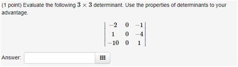 Solved 1 Point Evaluate The Following 3 X 3 Determinant
