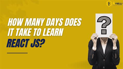 How Long To Learn React Js Beginners Guide To Mastering React