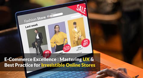 E Commerce Excellence Mastering Ux And Best Practice For Irresistible Online Stores Branding