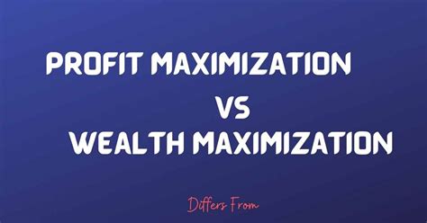 Difference Between Profit Maximization And Wealth Maximization
