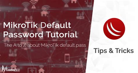 What Is Mikrotik Default Password [mikrotik Router Default Login]