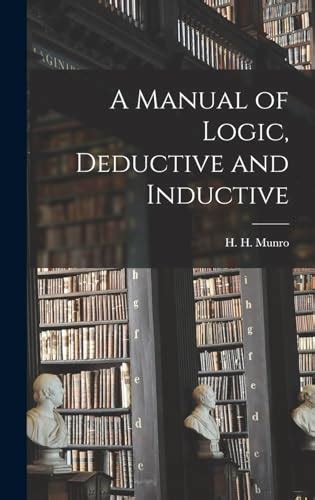 A Manual Of Logic Deductive And Inductive Munro H H AbeBooks