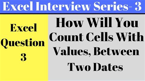 Count Cells With Values Between Dates In Excel Youtube