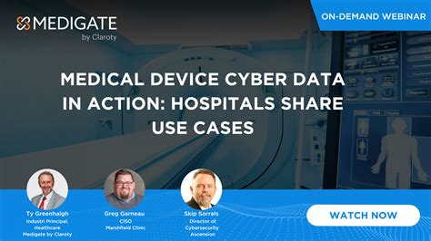 Webinar Medical Device Cyber Data In Action Claroty