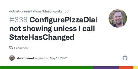 ConfigurePizzaDialog Not Showing Unless I Call StateHasChanged Issue Dotnet
