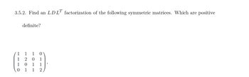 Answered 3 5 2 Find An LDLT Factorization Of The Following Symmetric