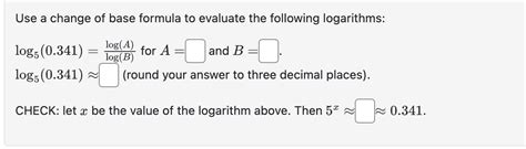 Solved Use A Change Of Base Formula To Evaluate The Chegg Com