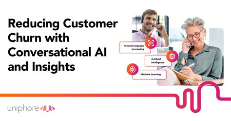 Reduce Churn With Conversational Ai And Insights Uniphore Uniphore