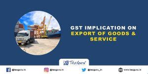 GST Implication On Export Of Goods Service
