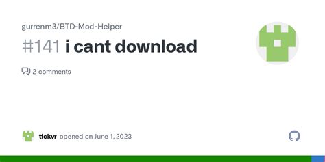 i cant download · issue 141 · gurrenm3 btd mod helper · github