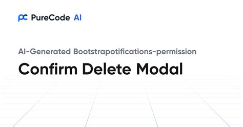 Build Great Bootstrapotifications Permission Confirm Delete Modal Components Faster Using Ai Tools