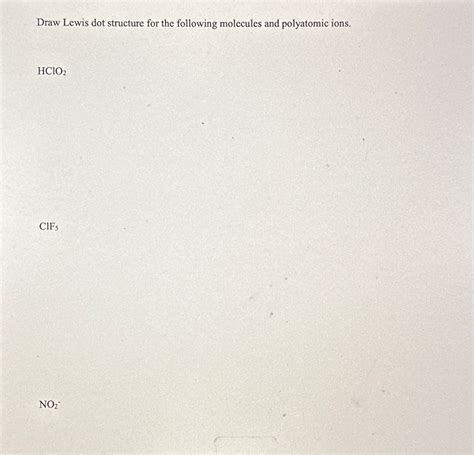 Solved Draw Lewis Dot Structure For The Following Molecules