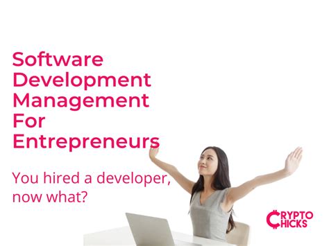 Software Development Management For Entrepreneurs You Hired A