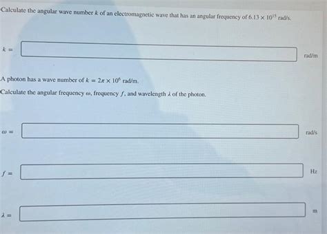 Solved Calculate The Angular Wave Number K Of An
