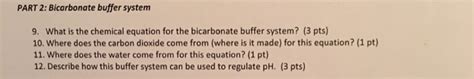 Solved Bicarbonate Buffer System What Is The Chemical