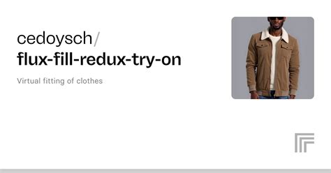 Cedoyschflux Fill Redux Try On Run With An Api On Replicate