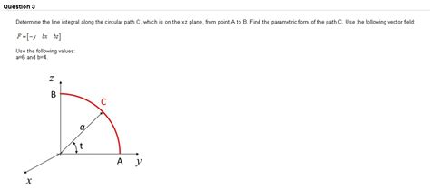 Solved Question 3 Determine The Line Integral Along The
