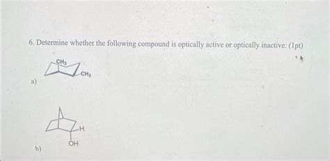 Solved 6 Determine Whether The Following Compound Is