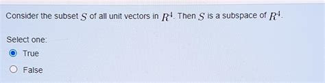 solved consider the subset s of all unit vectors in r4 then