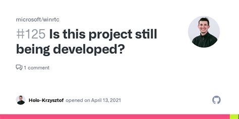 Is This Project Still Being Developed · Issue 125 · Microsoftwinrtc