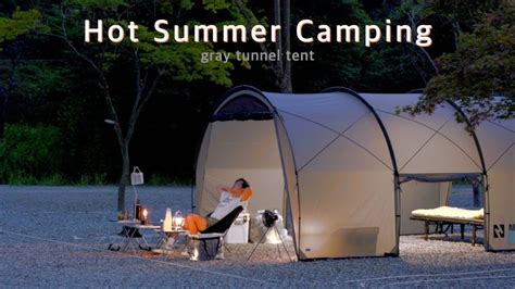 마지막 여름 캠프 가을을 기다리며 네이버후드 X 헬리녹스 터널 텐트 Youtube