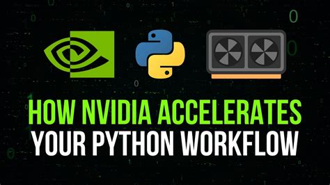 How Nvidia Gpus Accelerate Your Python Workflow Youtube