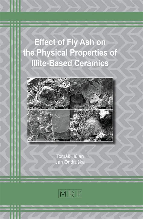 Effect Of Fly Ash On The Physical Properties Of Illite Based Ceramics Materials Research Forum