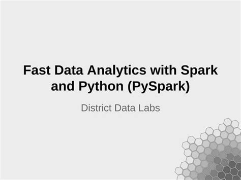 Fast Data Analytics With Spark And Python Ppt Free Download