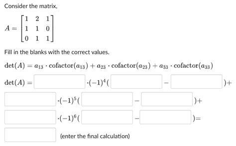 Solved Consider The Matrix A 121110011 Fill In The Blanks Chegg Com