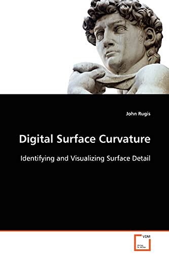 Digital Surface Curvature Identifying And Visualizing Surface Detail Rugis John