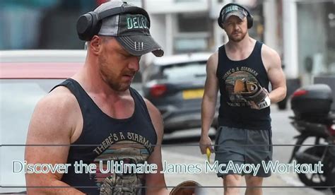 James Mcavoy Workout Get Fit With The Actors Training Regimen