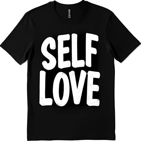 Black T Shirt With Bold Self Love Graphic Font For Empowerment