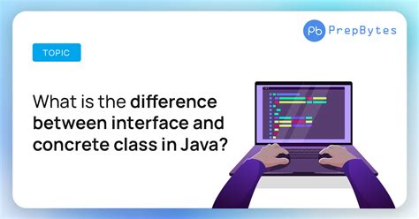 What Is The Difference Between Interface And Concrete Class In Java