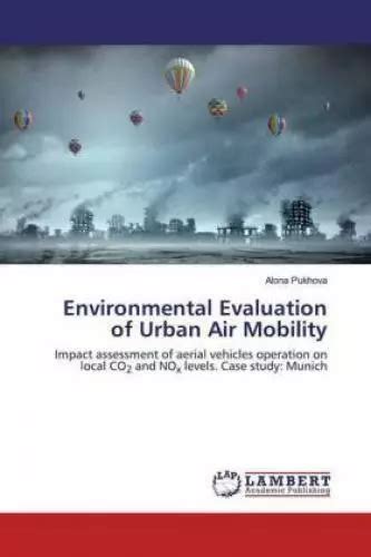 Environmental Evaluation Of Urban Air Mobility Impact Assessment Of