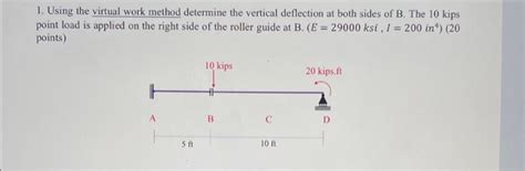 Solved 1 Using The Virtual Work Method Determine The