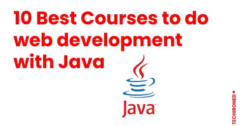 Top 10 Best Courses To Do Web Development With Java Techironed