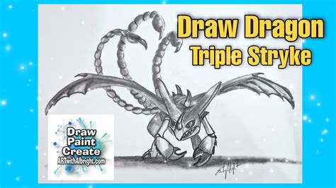 How To Train Your Dragon ~ Triple Stryke Dragon Art With Albright